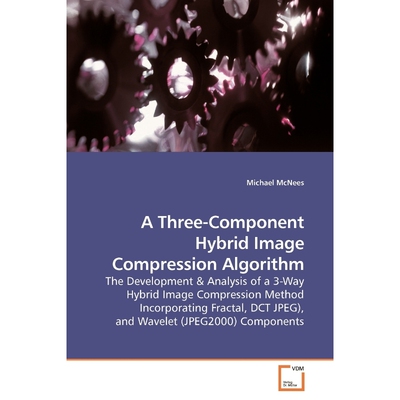 按需印刷A Three-Component Hybrid Image Compression Algorithm[9783639176124]