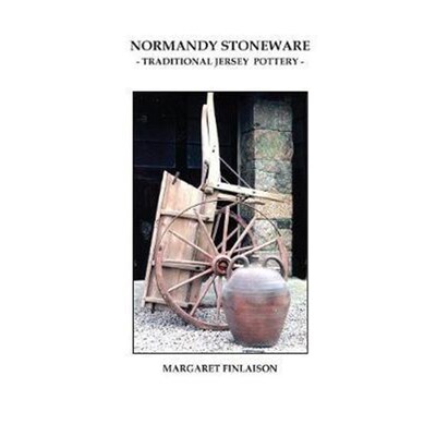 按需印刷不退不换Normandy Stoneware:Traditional Jersey pottery[9780901897985]