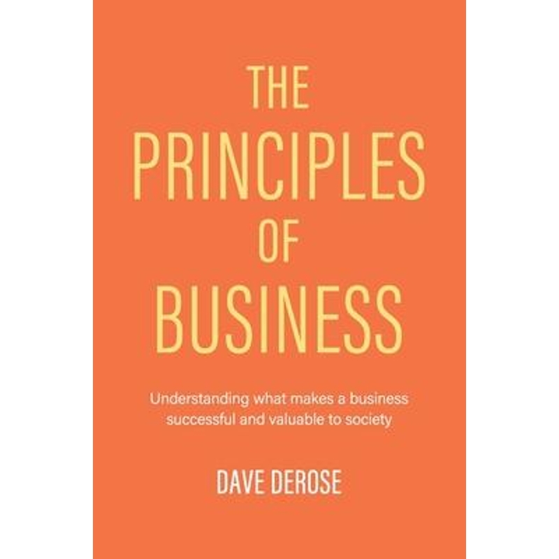 预订The Principles of Business:Understanding What Makes a Business ...