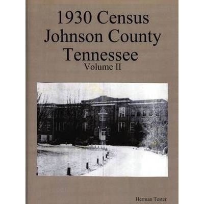 按需印刷1930 Census Johnson County Tennessee Volume II[9780615241524]