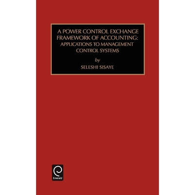 按需印刷不退不换A Power Control Exchange Framework of Accounting[9780762302338]