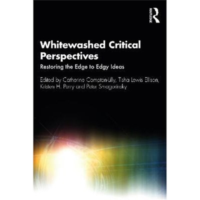 按需印刷Whitewashed Critical Perspectives:Restoring the Edge to Edgy Ideas[9780367500962]