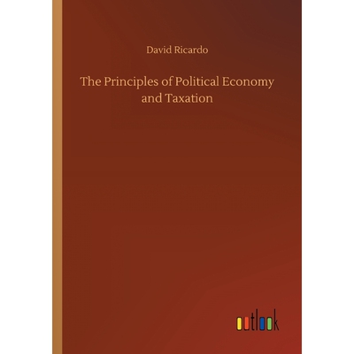 按需印刷不退不换The Principles of Political Economy and Taxation[9783732677511]