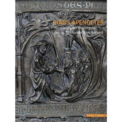 预订【德语】 Hans Apengeter:Norddeutscher Bronzeguss des 14. Jahrhunderts im Kontext