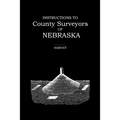 按需印刷Instructions to County Surveyors of Nebraska[9780967904153]