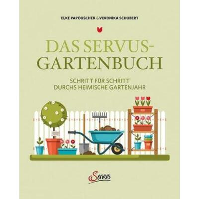 预订不退不换德语 Das Servus-Gartenbuch:Schritt für Schritt durchs heimische Gartenjahr