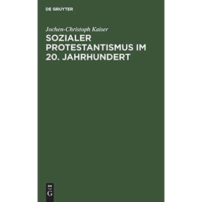 按需印刷DEG Sozialer Protestantismus im 20. Jahrhundert[9783486549614]