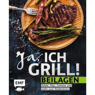 预订不退不换德语 Ja, ich grill! - Beilagen:Salate, Dips, Gemüse und mehr zum Niederknien