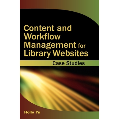 按需印刷Content and Workflow Management for Library Websites[9781591405337]