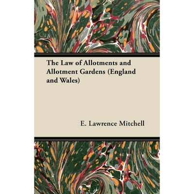 按需印刷The Law of Allotments and Allotment Gardens (England and Wales)[9781447450511]