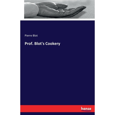按需印刷不退不换Prof. Blot's Cookery[9783744785143]