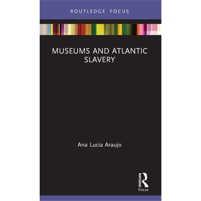 预订不退不换Museums and Atlantic Slavery[9780367530082]