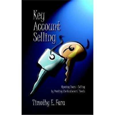 按需印刷Key Account Selling:Opening Doors - Selling by Meeting the Customer's Needs[9781410725707]