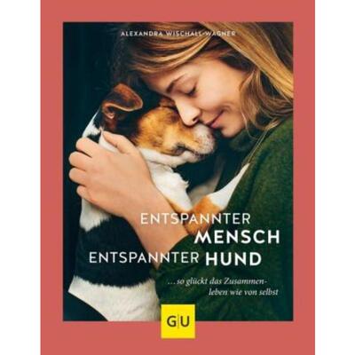 预订【德语】 Entspannter Mensch - entspannter Hund...:... so glückt das Zusammenleben