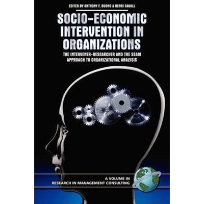 预订Socio-economic Intervention in Organizations:The Intervener-researcher and the SEAM Approach to Organizational Analy