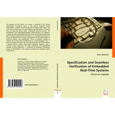 按需印刷Specification and Seamless Verification of Embedded Real-Time Systems - FOCUS on Isabelle[9783836494526]