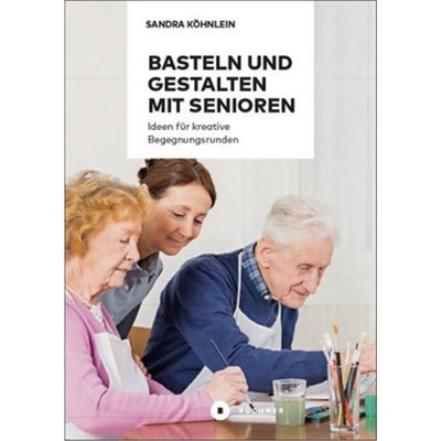 预订【德语】Basteln und Gestalten mit Senioren:Ideen für kreative Begegnungsrunden