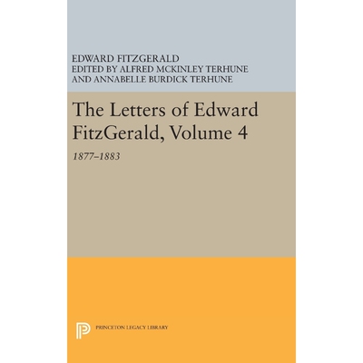 按需印刷不退不换The Letters of Edward Fitzgerald, Volume 4[9780691643199]
