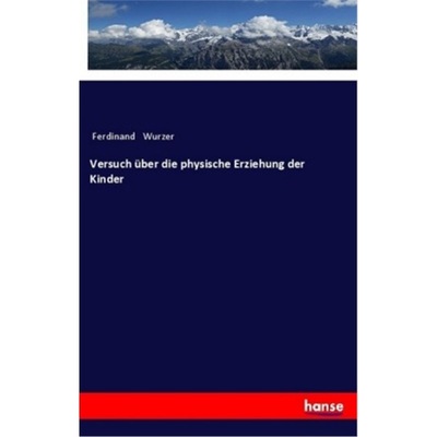 预订【德语】Versuch uber die physische Erziehung der Kinder[9783337199166]