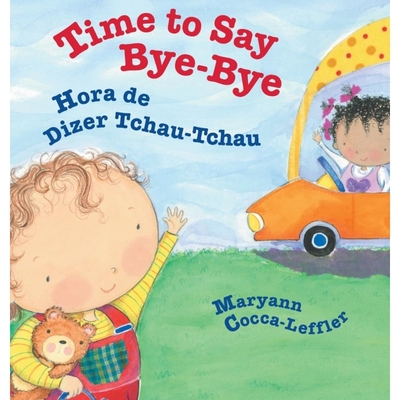 按需印刷POR Time to Say Bye-Bye / Hora de Dizer Tchau-Tchau[9781683042853]