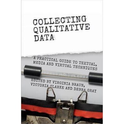 按需印刷不退不换Collecting Qualitative Data:A Practical Guide to Textual, Media and Virtual Techniques[9781107662452]