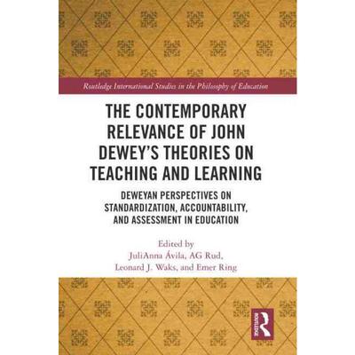 按需印刷TF The Contemporary Relevance of John Dewey’s Theories on Teaching and Learning[9780367621483]