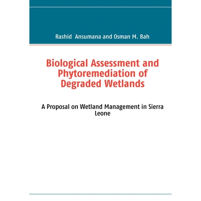 按需印刷Biological Assessment and Phytoremediation of Degraded Wetlands[9783842318410]