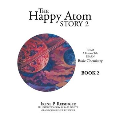 按需印刷不退不换The Happy Atom Story 2:Read a Fantasy Tale Learn Basic Chemistry Book 2[9781480883154]