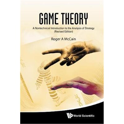 按需印刷不退不换Game Theory: A Nontechnical Introduction To The Analysis Of Strategy (Revised Edition)[9789814289658]