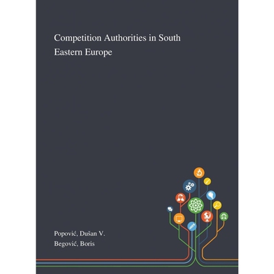 按需印刷Competition Authorities in South Eastern Europe[9781013273452]