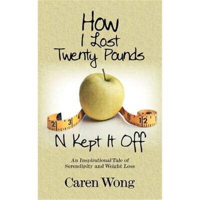 按需印刷不退不换How I Lost Twenty Pounds N Kept It Off:An Inspirational Tale of Serendipity and Weight Loss[978143274199