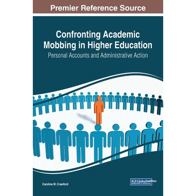 按需印刷不退不换Confronting Academic Mobbing in Higher Education[9781522594857]