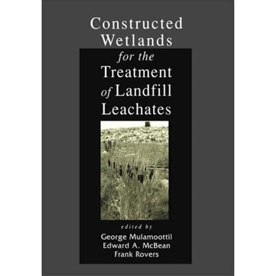 预订不退不换Constructed Wetlands for the Treatment of Landfill Leachates[9781566703420]