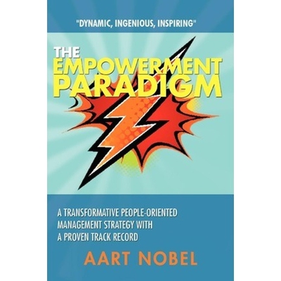 预订不退不换The Empowerment Paradigm:A Transformative People-Oriented Management Strategy with a Proven Track Record