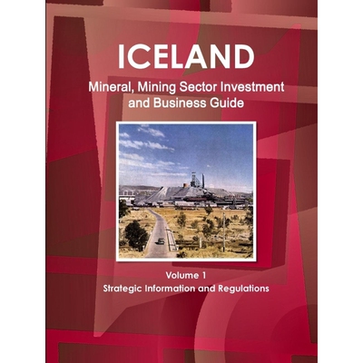 按需印刷不退不换 Iceland Mineral, Mining Sector Investment and Busin