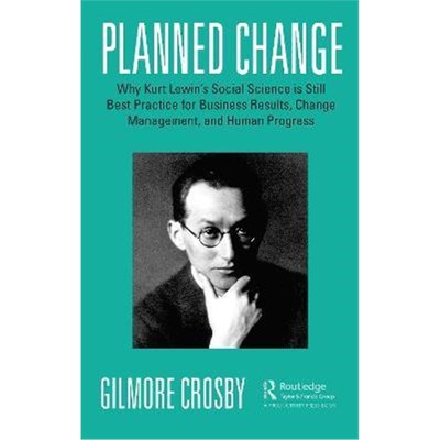 按需印刷不退不换 Planned Change:Why Kurt Lewin's Social Science is S