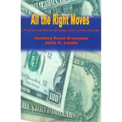 按需印刷不退不换All the Right Moves:A Financial Road Map for the College Senior and New Graduate[9780595001095]
