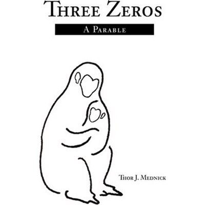按需印刷不退不换Three Zeros:A Parable[9780595225897]