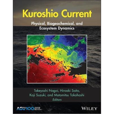 按需印刷图书Kuroshio Current:Physical, Biogeochemical, and Ecosystem Dynamics[9781119428343]