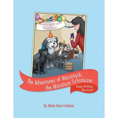 按需印刷The Adventures of Macintosh, the Miniature Schnauzer[9781480883635]
