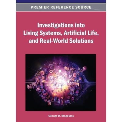 按需印刷Investigations Into Living Systems, Artificial Life, and Real-World Solutions[9781466638907]