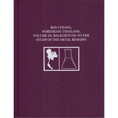 预订不退不换Ban Chiang, Northeast Thailand, Volume 2A[9781931707213]