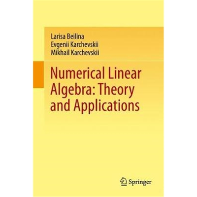 预订不退不换Numerical Linear Algebra: Theory and Applications