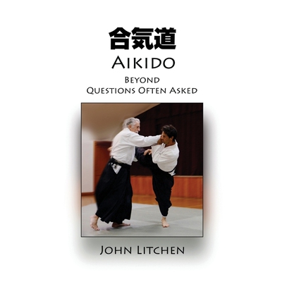 按需印刷不退不换Aikido Beyond Questions Often Asked[9780980410471]
