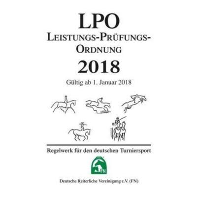 预订不退不换德语 Leistungs-Prüfungs-Ordnung 2018 (LPO):Regelwerk für den deutschen Turniersport