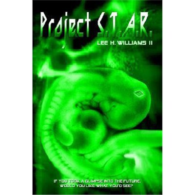 按需印刷不退不换Project S.T.A.R.: If You Could Take A Glimpse into the Future, Would You Like What You'd See?[9781403387