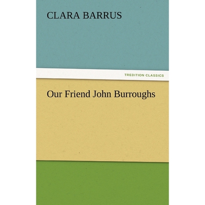 按需印刷不退不换Our Friend John Burroughs[9783842463455]