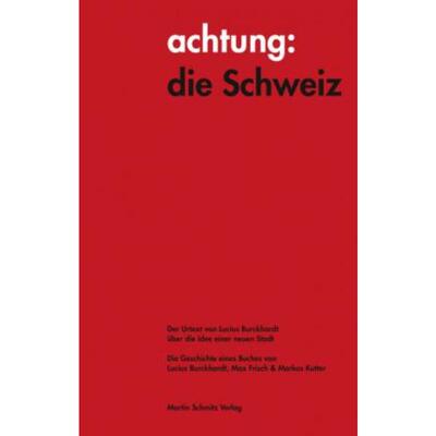 预订【德语】 achtung: die Schweiz - Der Urtext von Lucius Burckhardt über die Idee einer neuen Stadt:Die Geschichte ein