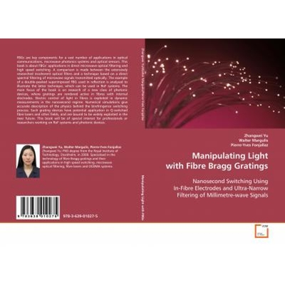 按需印刷Manipulating Light with Fibre Bragg Gratings[9783639010275]