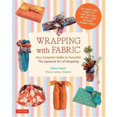 预订Wrapping with Fabric:Your Complete Guide to Furoshiki - The Japanese Art of Wrapping